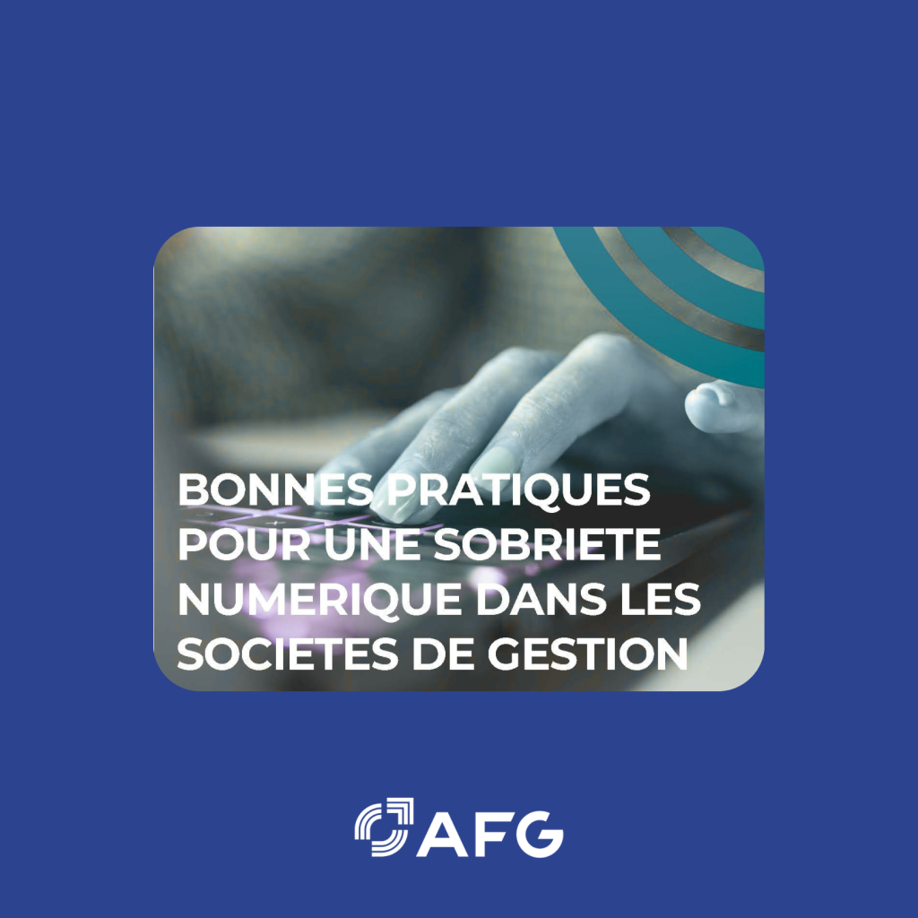 Sobriété numérique dans les SGP : l'AFG publie un guide et 9 fiches ...
